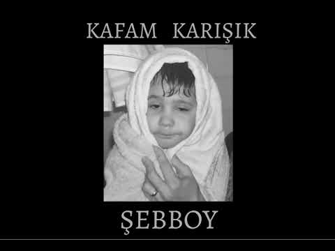 Şebboy - Kafam Karışık