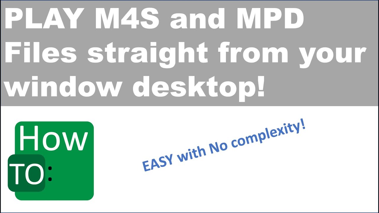 How to play M4S or MPD files and videos from your Windows PC (Without ...