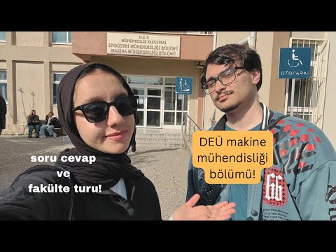 Dokuz Eylül Makine mühendisliği bölümü soru cevap ve fakülte turu!/İzmirde okumak avantajlar vs./