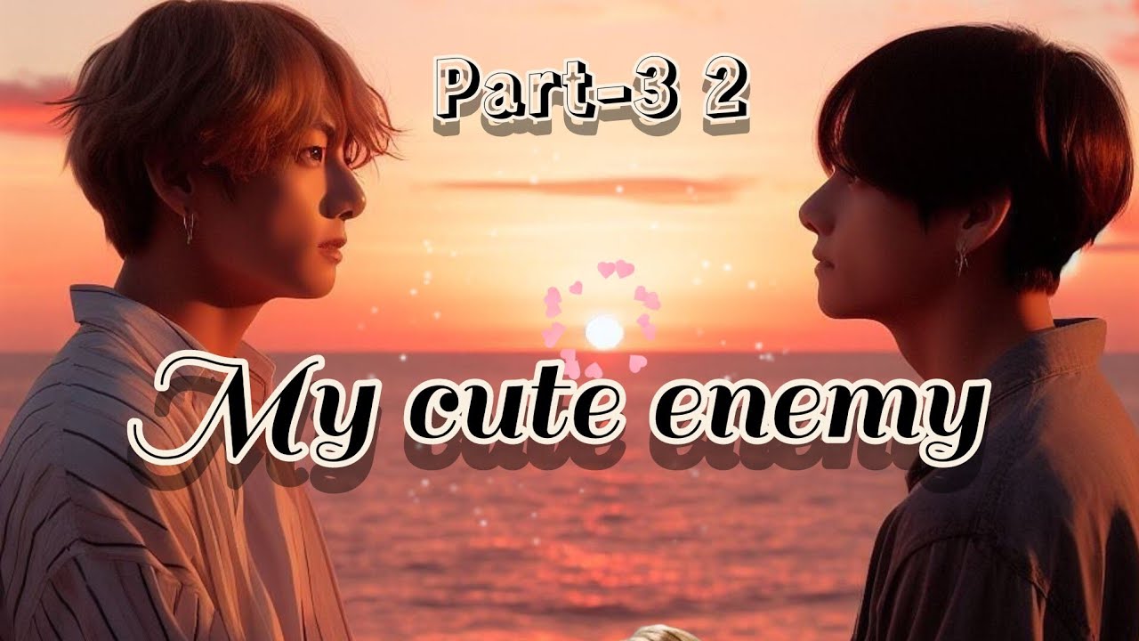 my cute enemy part-32 taekook hindi dubbed ff taekook - YouTube