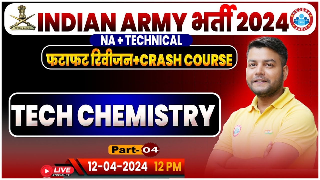 Indian Army 2024, Army NA Tech Chemistry Revision Class, Army Technical Crash Course By Avinash ...