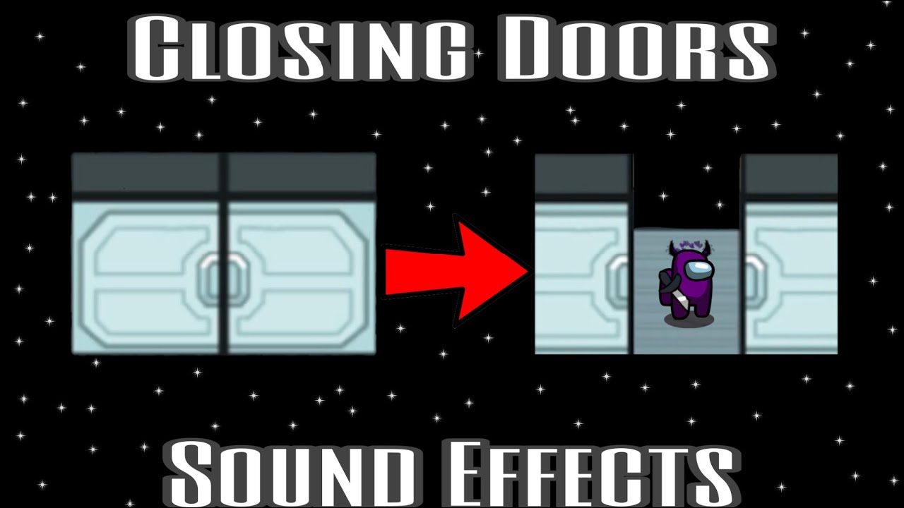 Among Us: Closing Doors Sound Effects [The Skeld] - YouTube