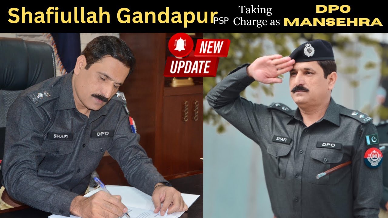 Shafiullah Gandapur Taking Charge as New DPO Mansehra - YouTube