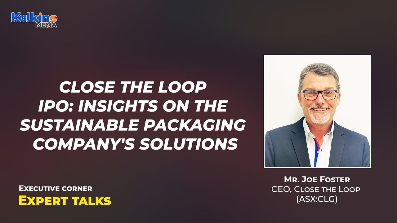 Close the Loop IPO: Insights on the Sustainable Packaging Company's ...