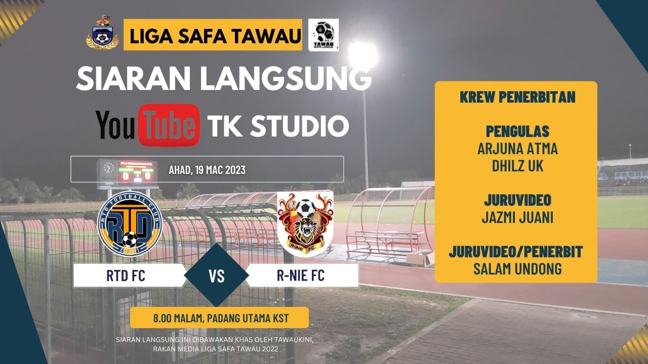 AKHIR LIGA SAFA TAWAU | RTD vs RNI | 19/03/2023 - YouTube