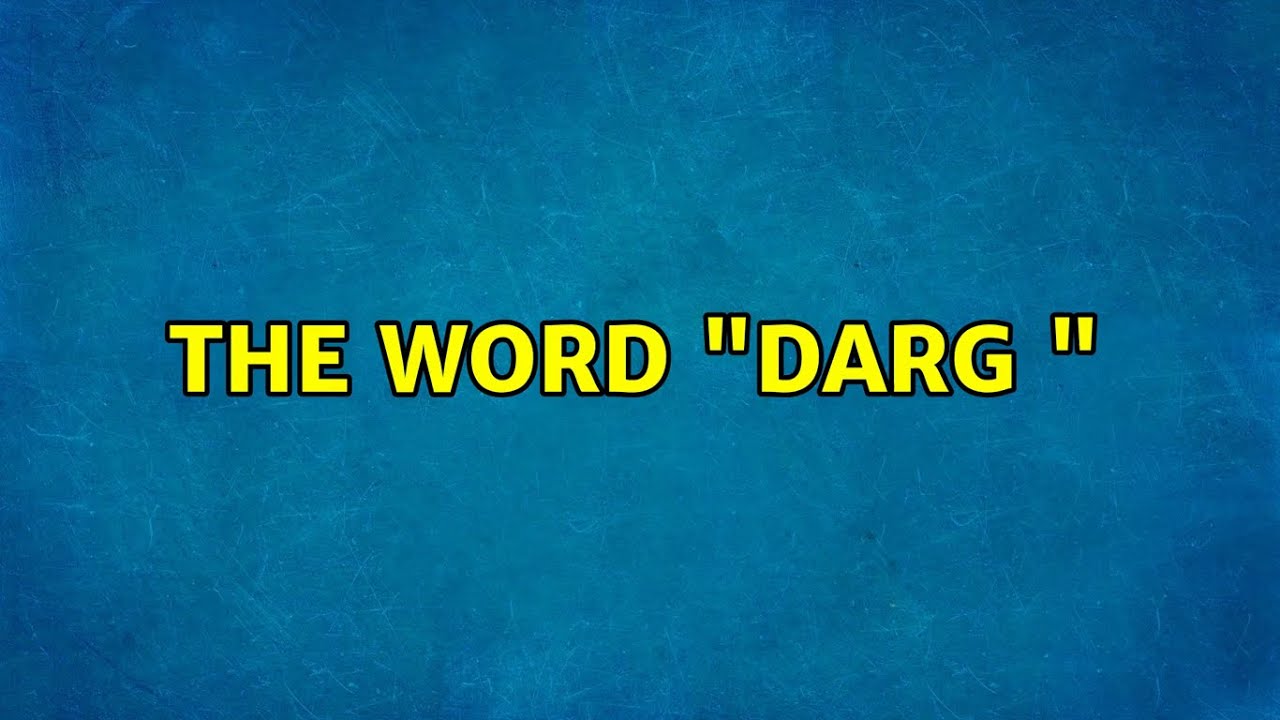 The Word darg YouTube the-word-darg-youtube