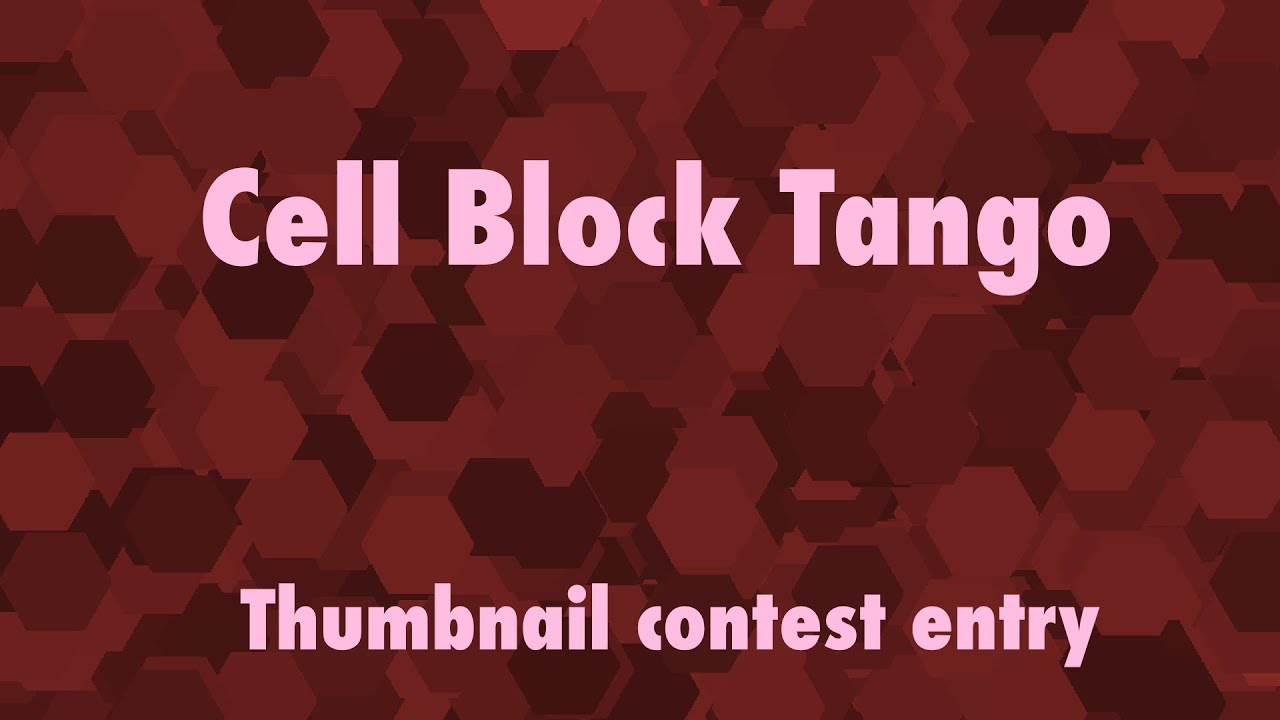 ”Cell Block Tango” - Map [Thumbnail contest entry] - YouTube