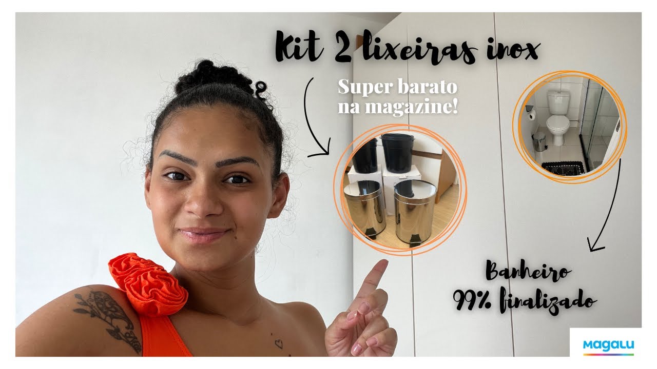 COMPREI NA MAGALU KIT 2 LIXEIRAS PARA O APÊ | Banheiro 99% finalizado | @casadatatah1504 - YouTube