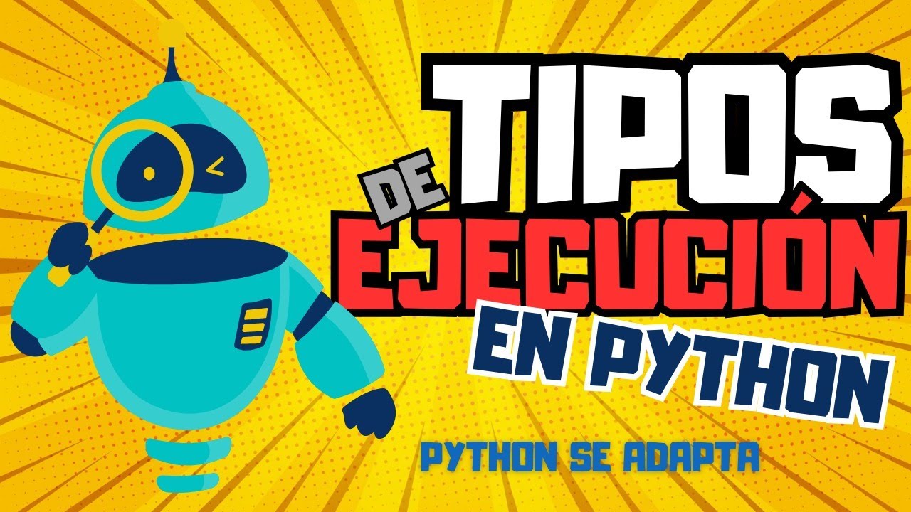 Tipos de Ejecución en Python, Fácil Explicación. - YouTube