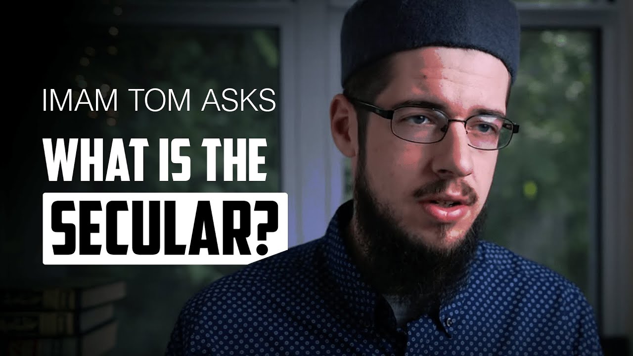 Imam Tom asks What is the Secular? - YouTube