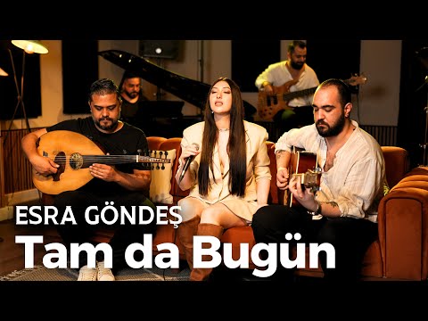 Esra Göndeş - Tam da Bugün (Cover)