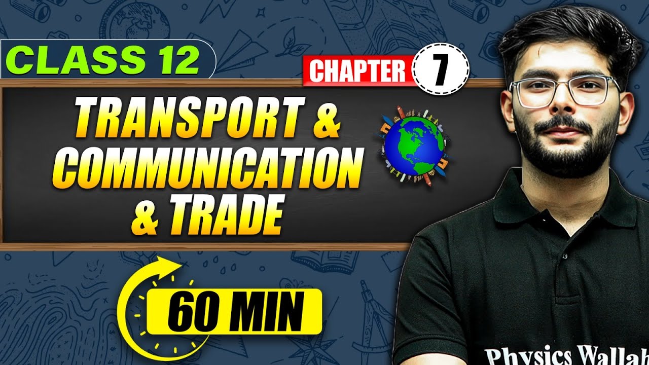 TRANSPORTATION, COMMUNICATION & TRADE - Full Chapter in 60 Min | Class ...