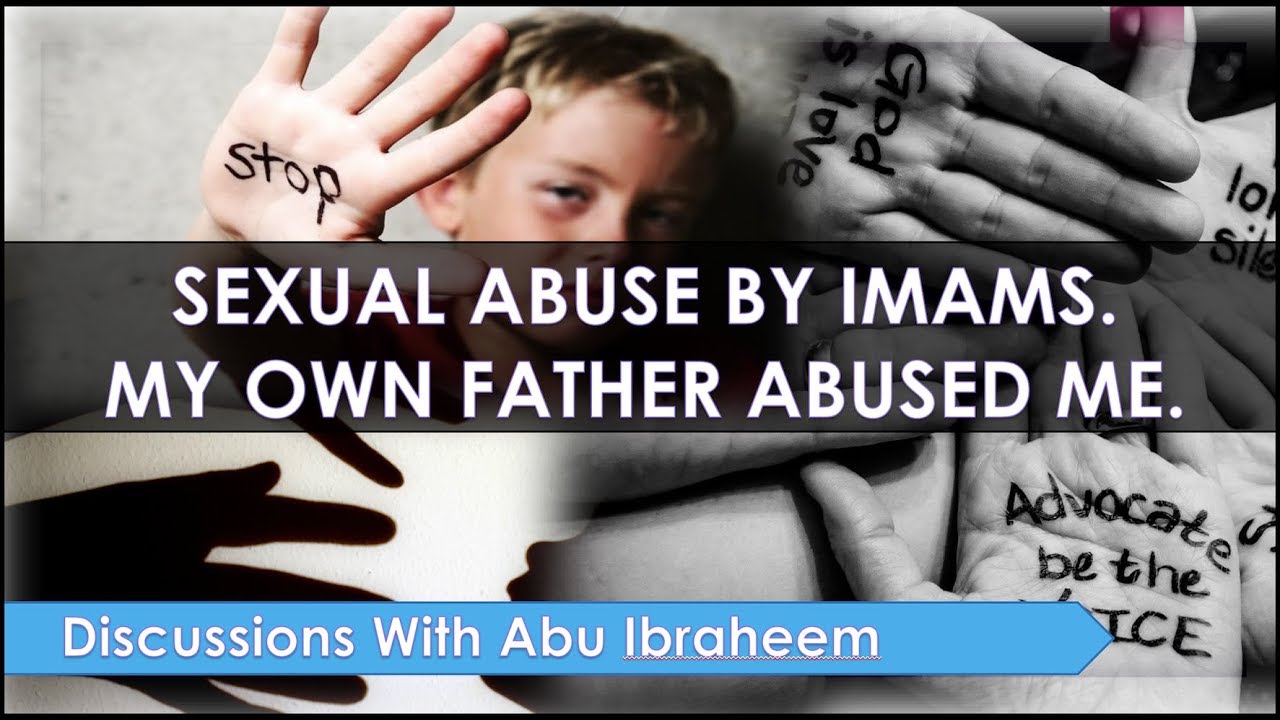 The Imam Sexually Abused Me! Abuse Victims || Abu Ibraheem Hussnayn ...