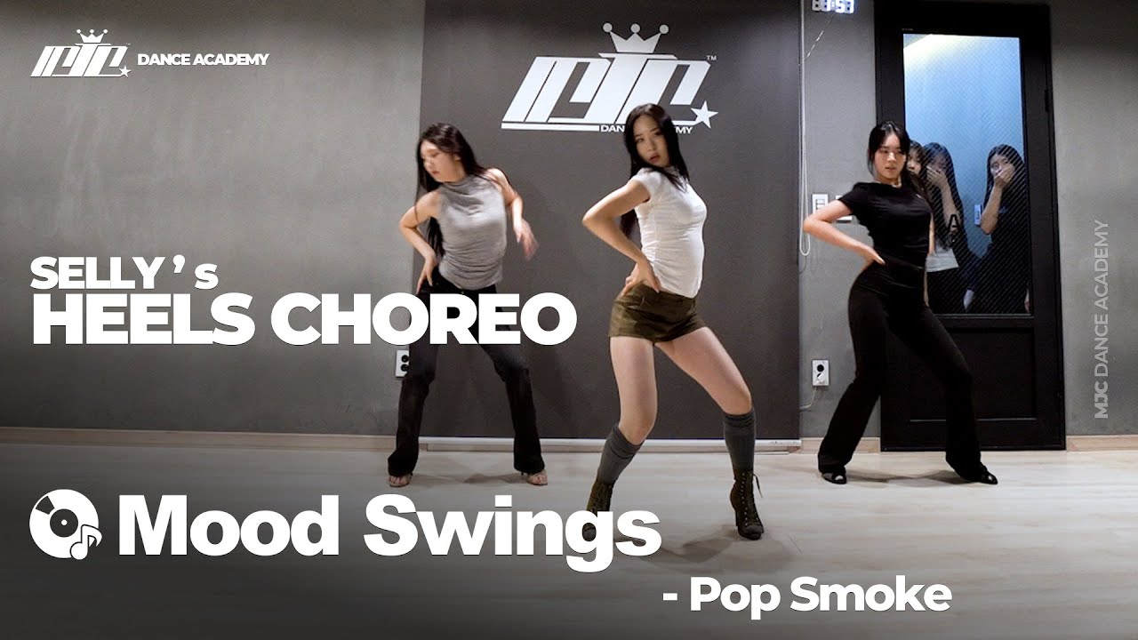 Mood Swings [Remix] - Pop SmokeㅣSELLY's HEELS CHOREO Classㅣ힐코레오ㅣ힐댄스ㅣ[포항댄스학원] - YouTube