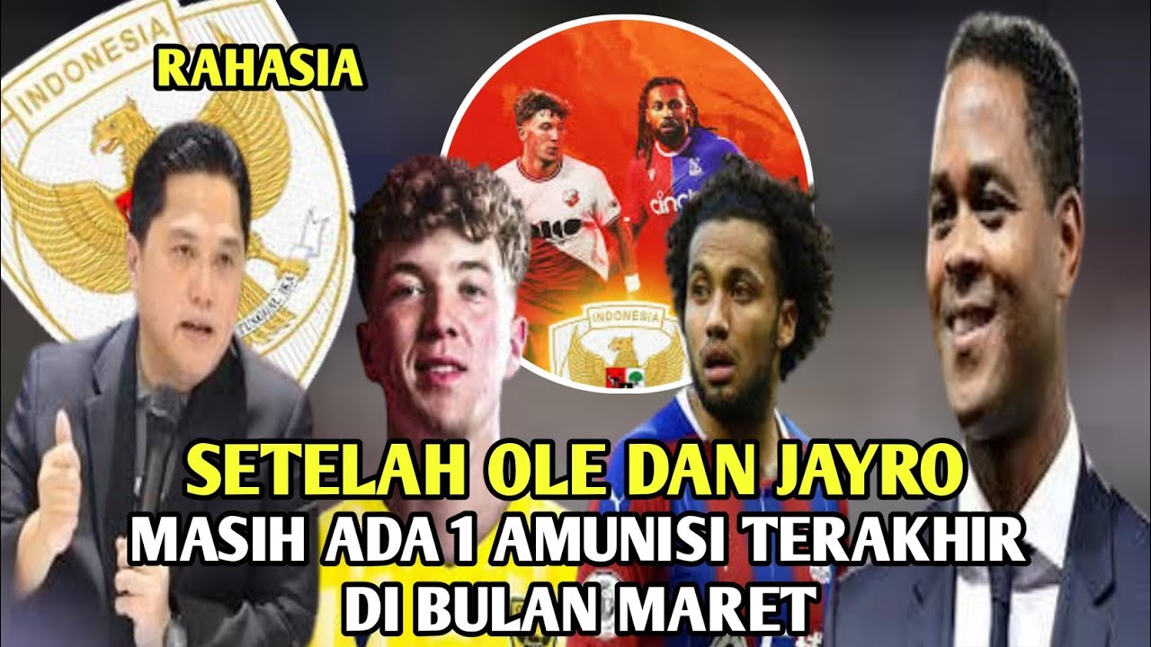 setelah Ole dan Jayro masih ada 1 lagi Amunisi timnas Indonesia - YouTube