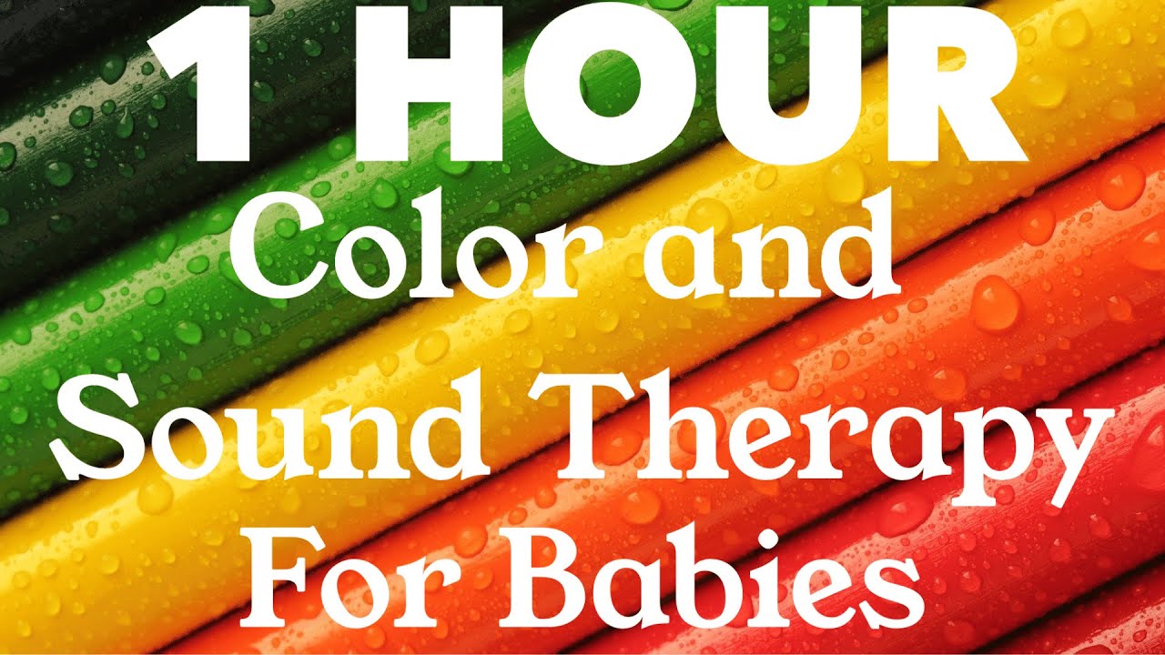 Relaxing Colors and Music for Babies, Color therapy and Sound healing ...