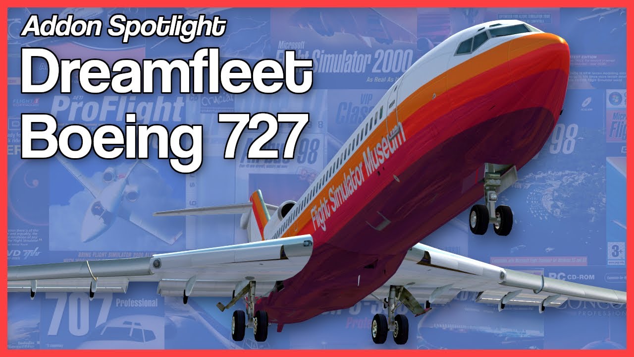 Dreamfleet Boeing 727 (2004) | Add-on Retrospective - YouTube