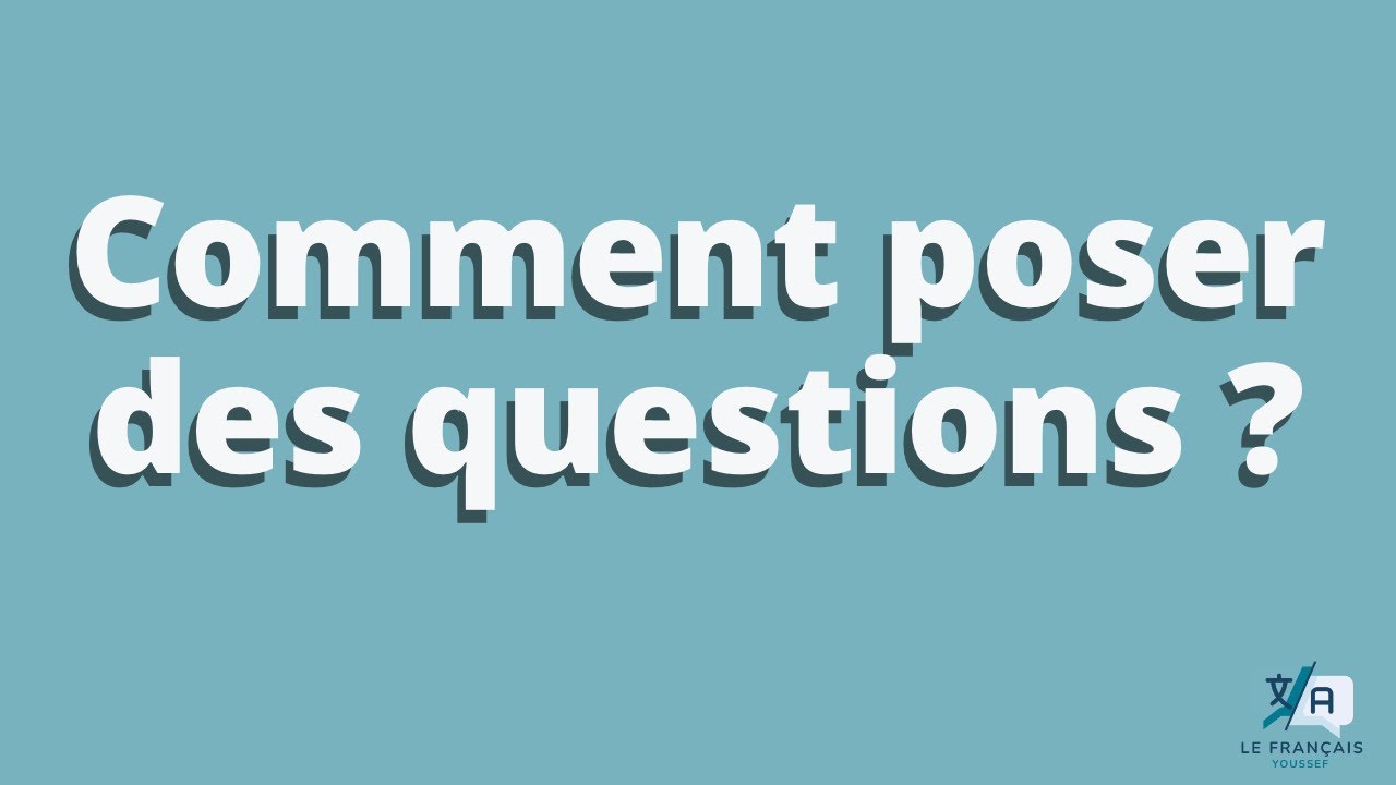 Comment poser des questions ? - YouTube