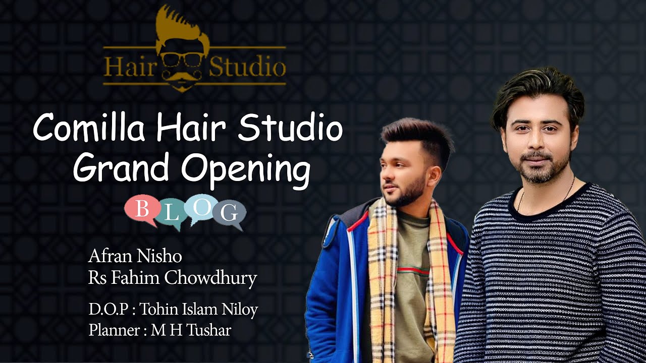 Comilla Hair Studio Grand Opening | Vlog | Afran Nisho | Rs Fahim Chowdhury | Tohin Islam Niloy ...