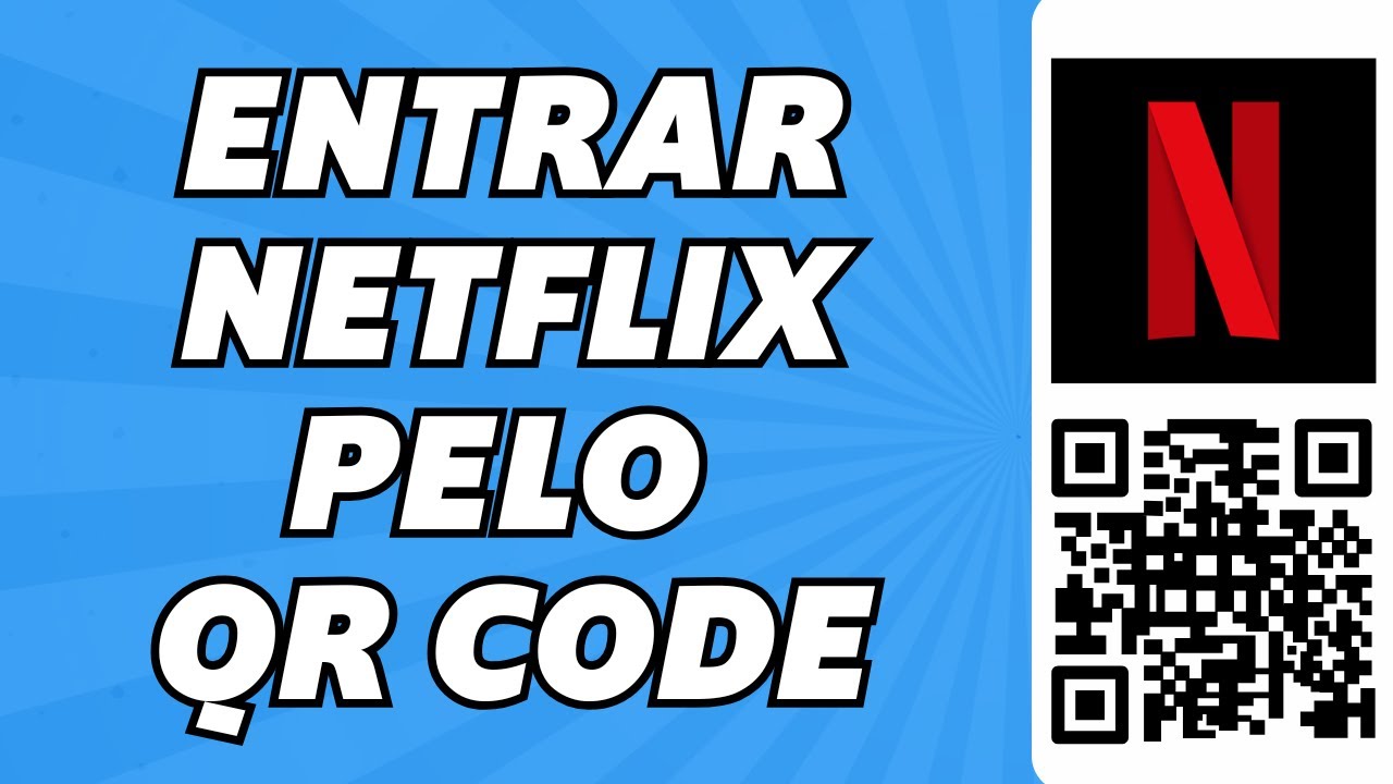 Como Entrar na Netflix Pelo QR Code (paso a paso) - YouTube