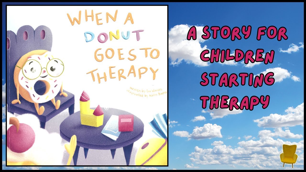 Explain Going To Therapy To Your Child With This Therapeutic Story ...