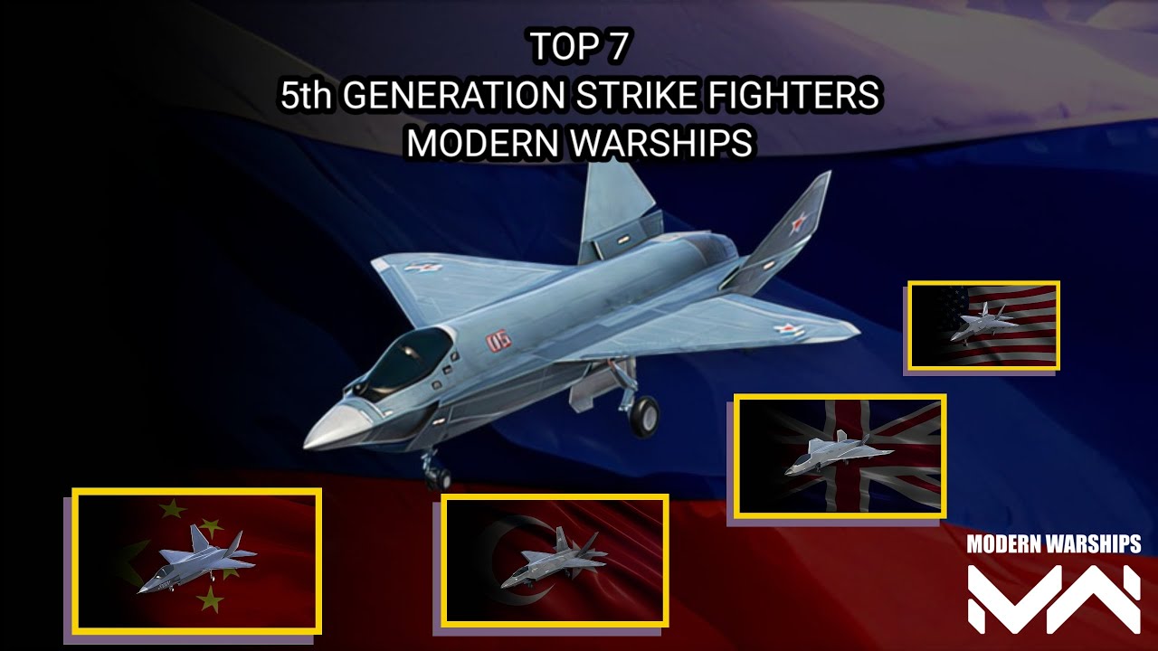 TOP 7 5th GENERATION STRIKE FIGHTERS In MODERN WARSHIPS / SEPTEMBER ...