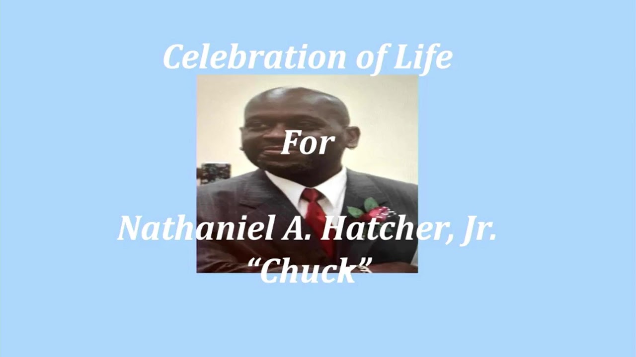 Celebration of Life - Bro. Nathaniel A. Hatcher Jnr - YouTube