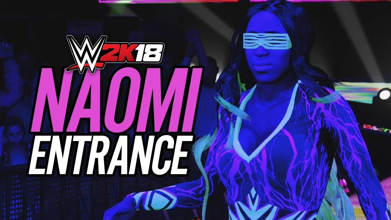 WWE 2K18 - NAOMI OFFICIAL ENTRANCE!! (WWE 2K18 Entrances) - YouTube