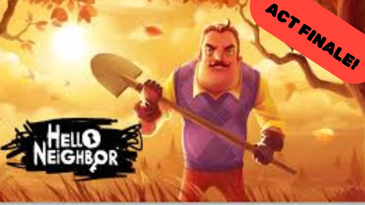 Hello Neighbor ACT FINALE (Act 4) in 2025 Tutorial - YouTube