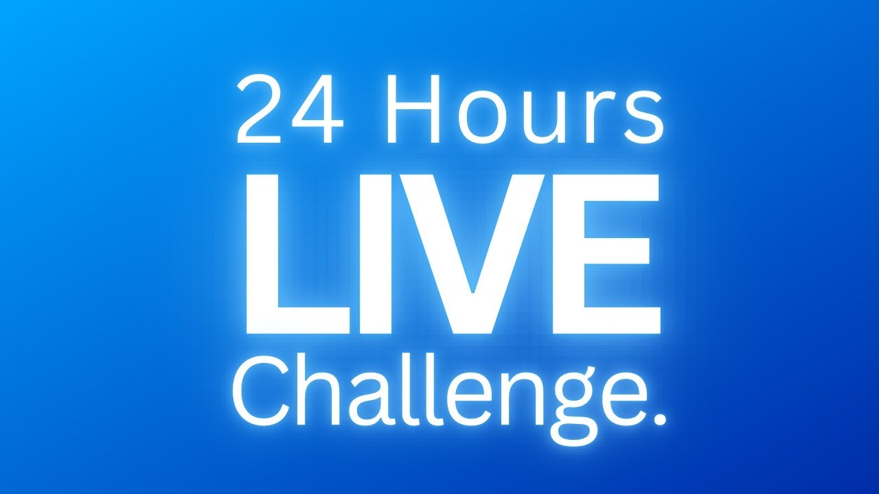 24 Hours Live Challenge. - YouTube