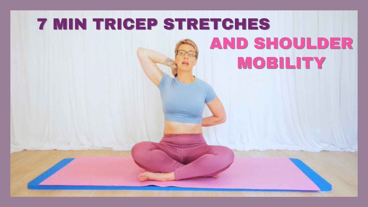 7 min Tricep Stretches & Shoulder Mobility - YouTube