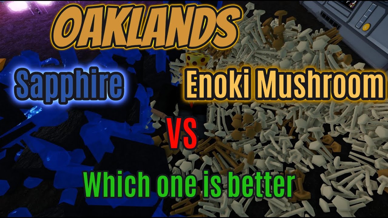 Sapphire vs Enoki Mushroom which is better - Oaklands - YouTube