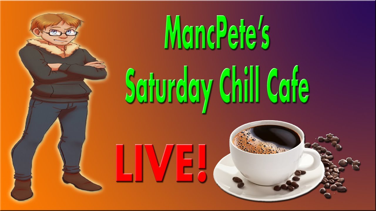 MANCPETE'S CHILL AND CHAT CAFE! 11/05/2024 - OBS? Often Breaks Streams ...