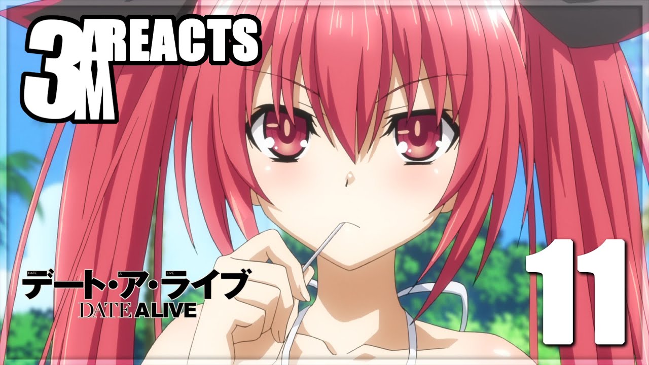 Reaction "Date A Live" E11 *Dire Date* [ デート・ア・ライブ ] - YouTube