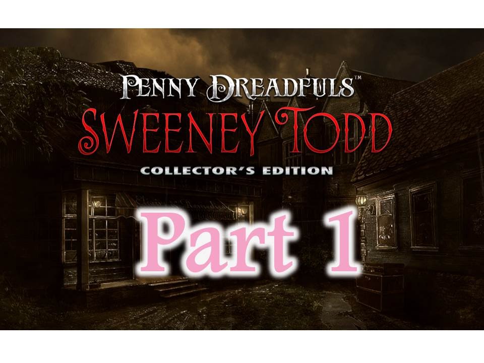 Live Stream - Penny Dreadfuls: Sweeney Todd (CE) - Part 1 - w/Wardfire ...