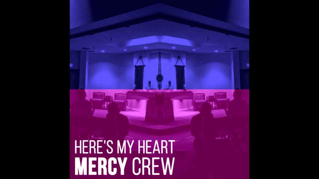 Here's My Heart - Mercy Crew - YouTube Music