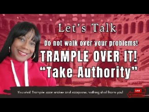 Let's Talk: Taking Authority over your problems! - YouTube