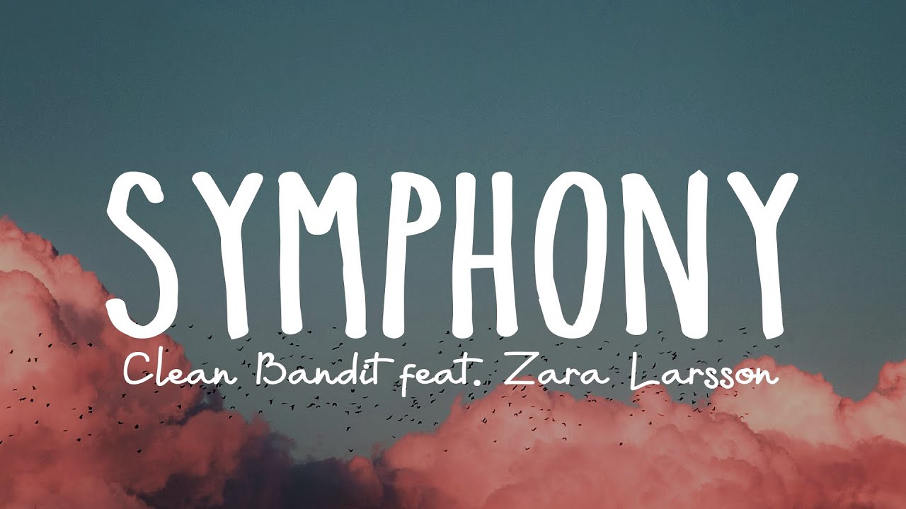 Clean Bandit - Symphony feat. Zara Larsson (Lyrics) - YouTube