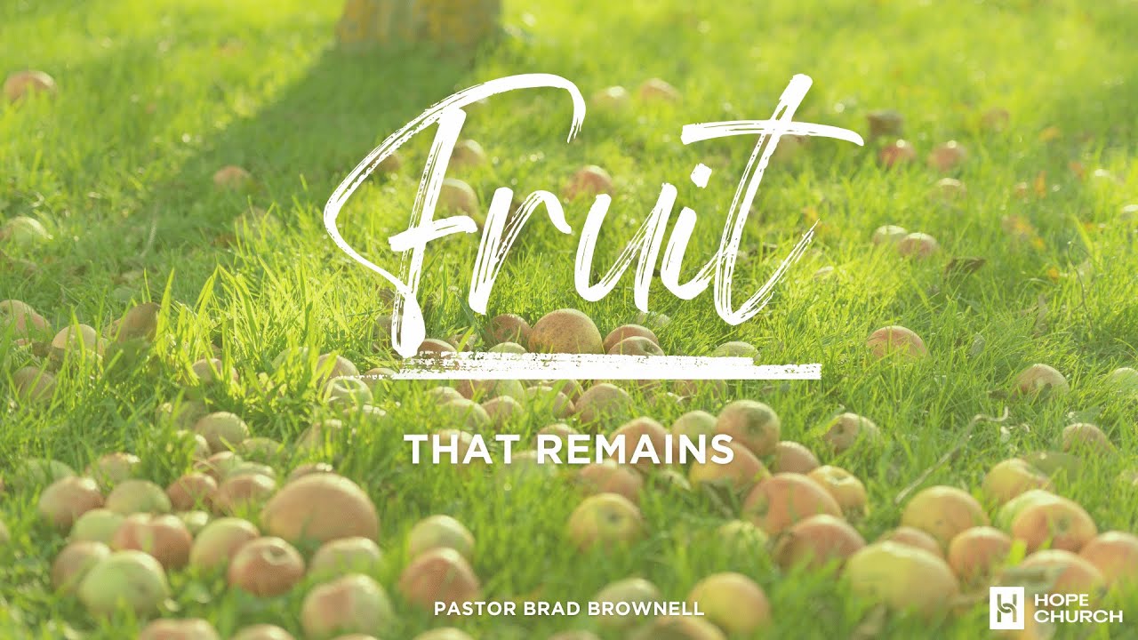 Fruit That Remains – December 01, 2024: Pastor Brad Brownell - YouTube