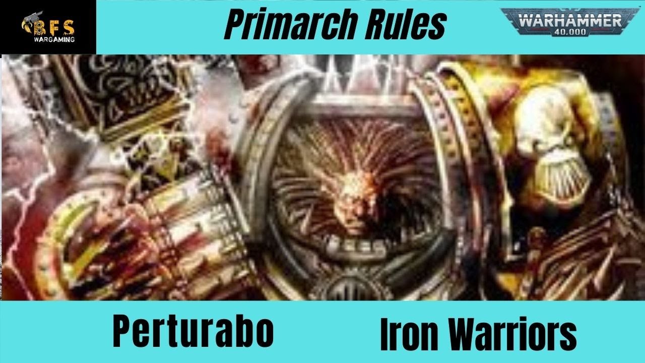 Perturabo Primarch Rules for Warhammer 40k iron warriors. - YouTube