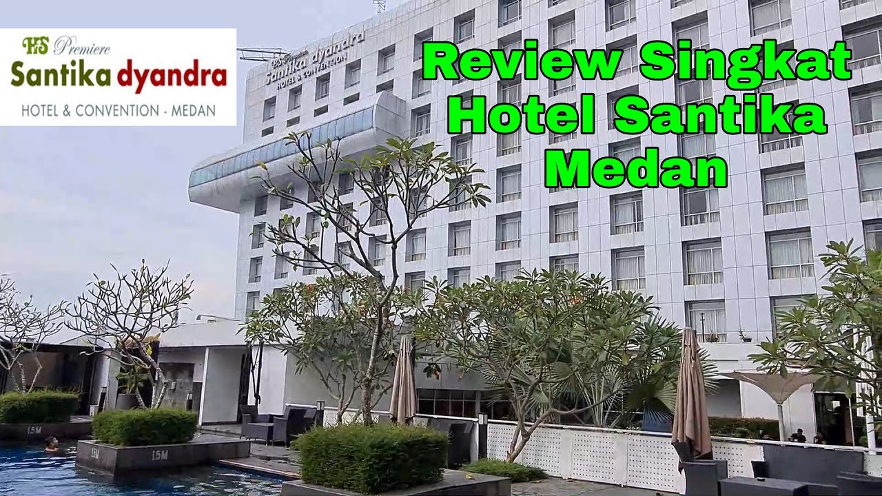 Hotel Santika Premiere Dyandra Medan Pilihan tepat untuk Wisatawan ...