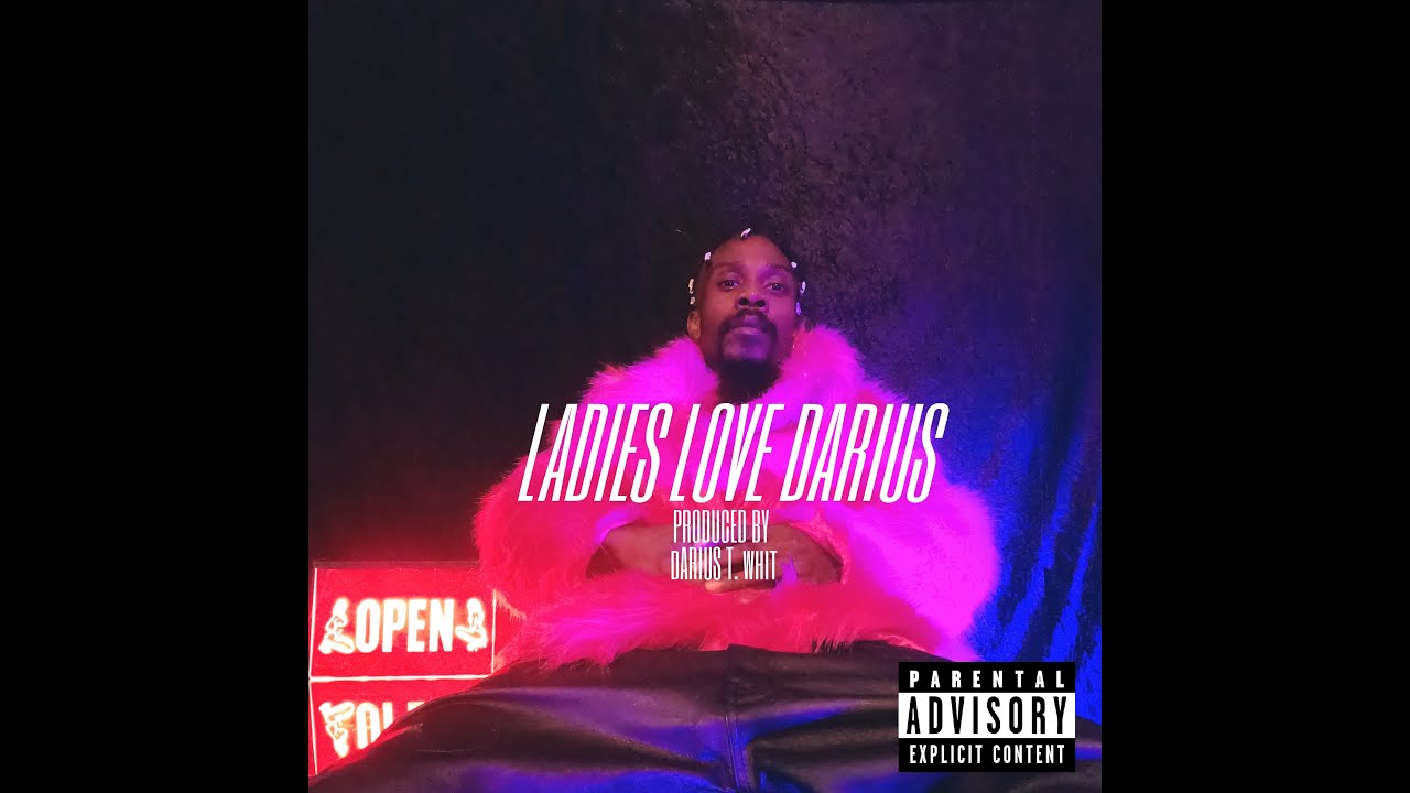 Darius t. Whit - Ladies Love Darius (Full Album) - YouTube