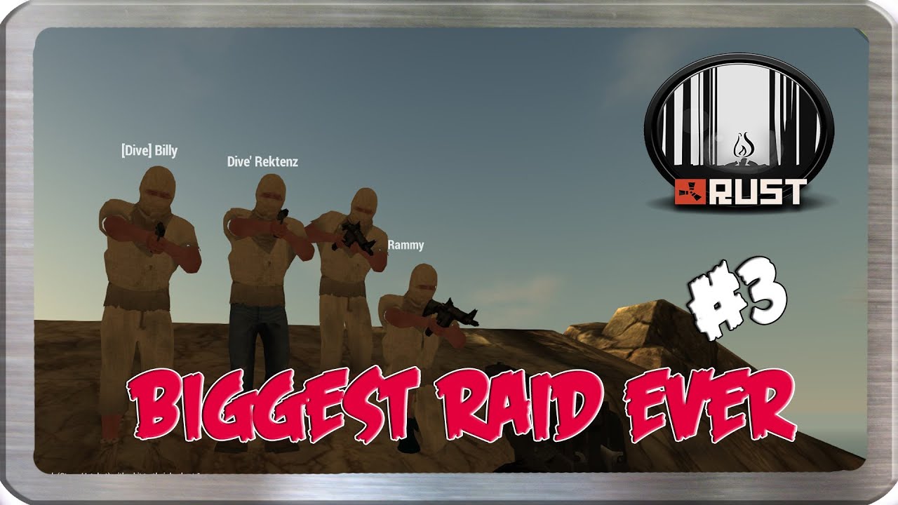 RUST | BIGGEST RAID EVER ?! | German/Deutsch | Part 3 - YouTube