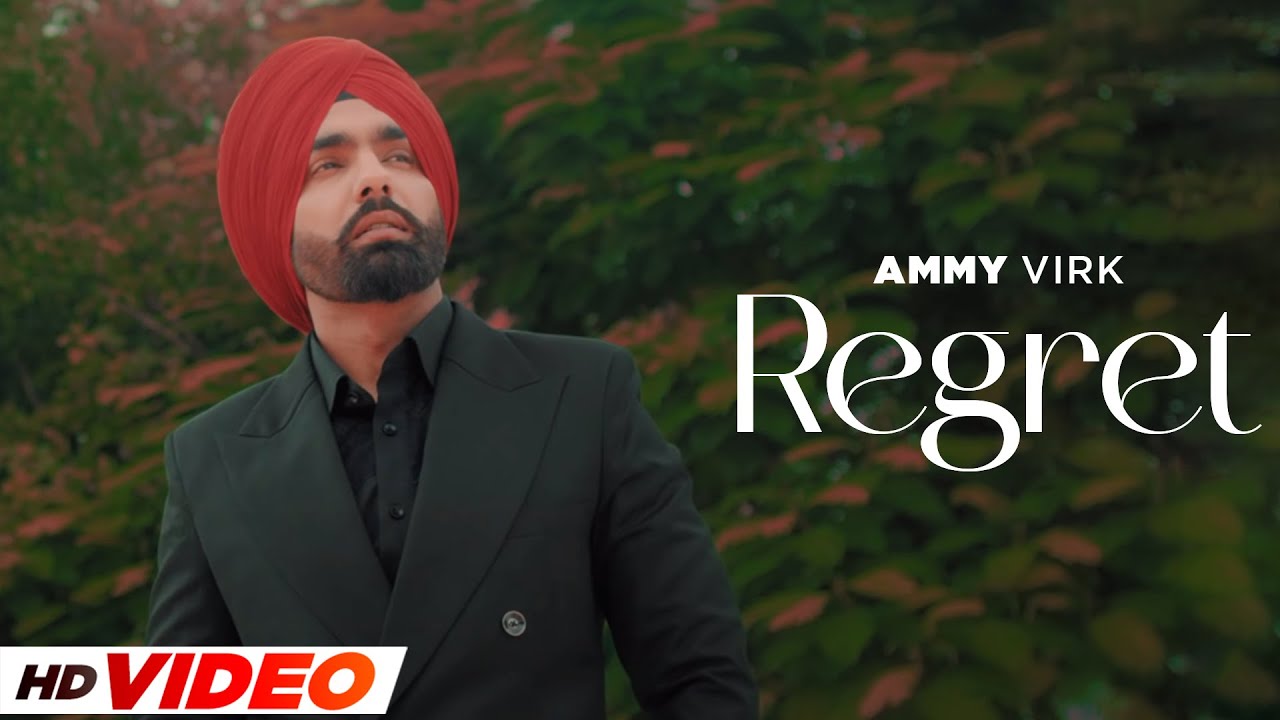 Regret - Ammy Virk (HD Video) | Gold Boy | Simar Doraha | New Punjabi Song 2024 | Speed Punjabi ...