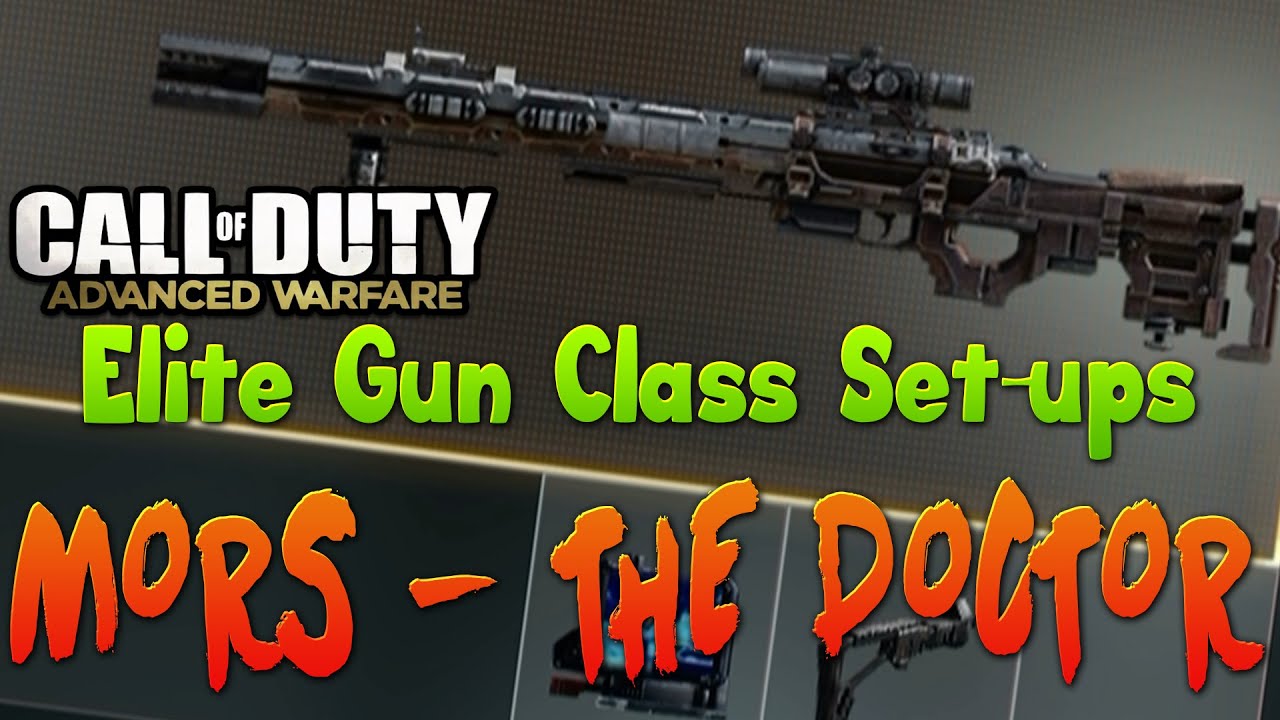 "MORS - THE DOCTOR" - Elite Gun Class Set Ups (Call of Duty: Advanced ...
