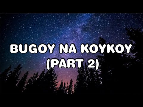 BUGOY NA KOYKOY 13 NONSTOP SONG (PART2) - YouTube