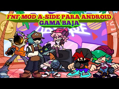 !!FNF MOD A-SIDE PARA ANDROID GAMA BAJA!! - YouTube