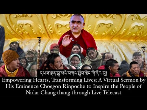 A Virtual Sermon by H:E Choegon Rinpoche to Inspire the People of Nidar ...