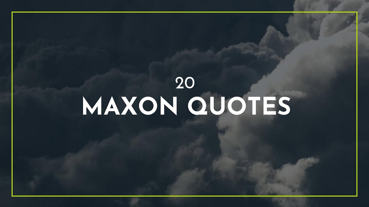 20 Maxon Quotes ~ Everyday Quotes ~ Sad Quotes ~ Super Quotes - YouTube