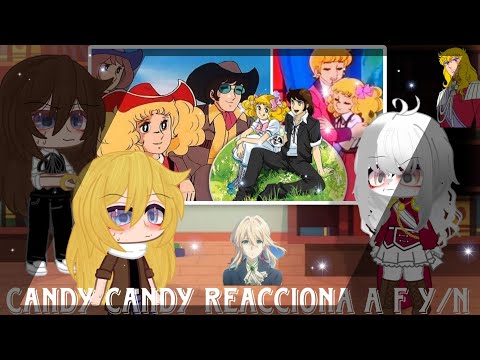 Candy Candy reacciona a Fy/n (No original)(1/?)